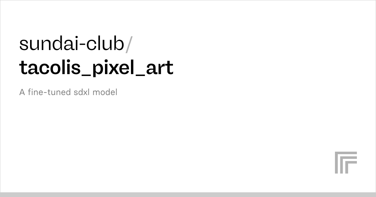 Examples – sundai-club/tacolis_pixel_art – Replicate