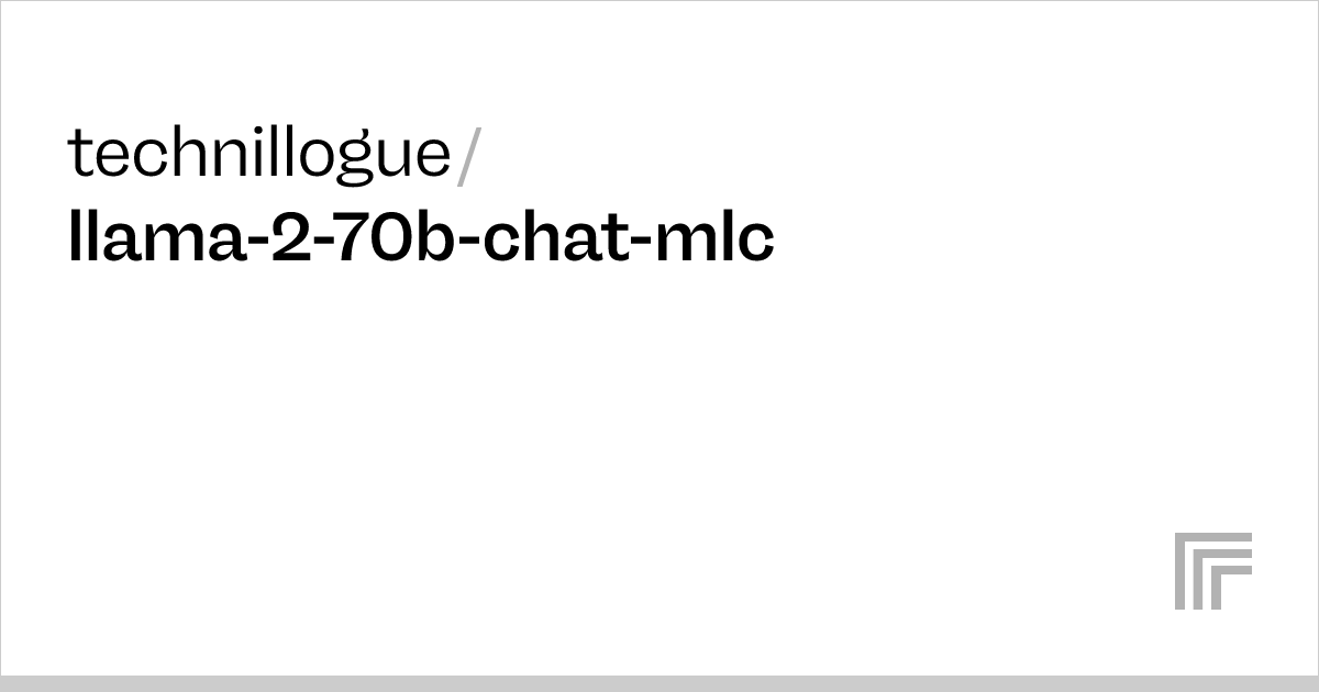 technillogue/llama-2-70b-chat-mlc – Run with an API on Replicate technillogue/llama-2-70b-chat-mlc – Run with an API on Replicate