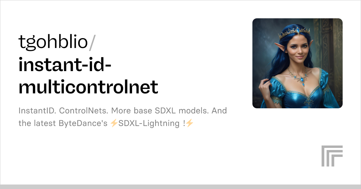 tgohblio/instant-id-multicontrolnet | Run with an API on Replicate