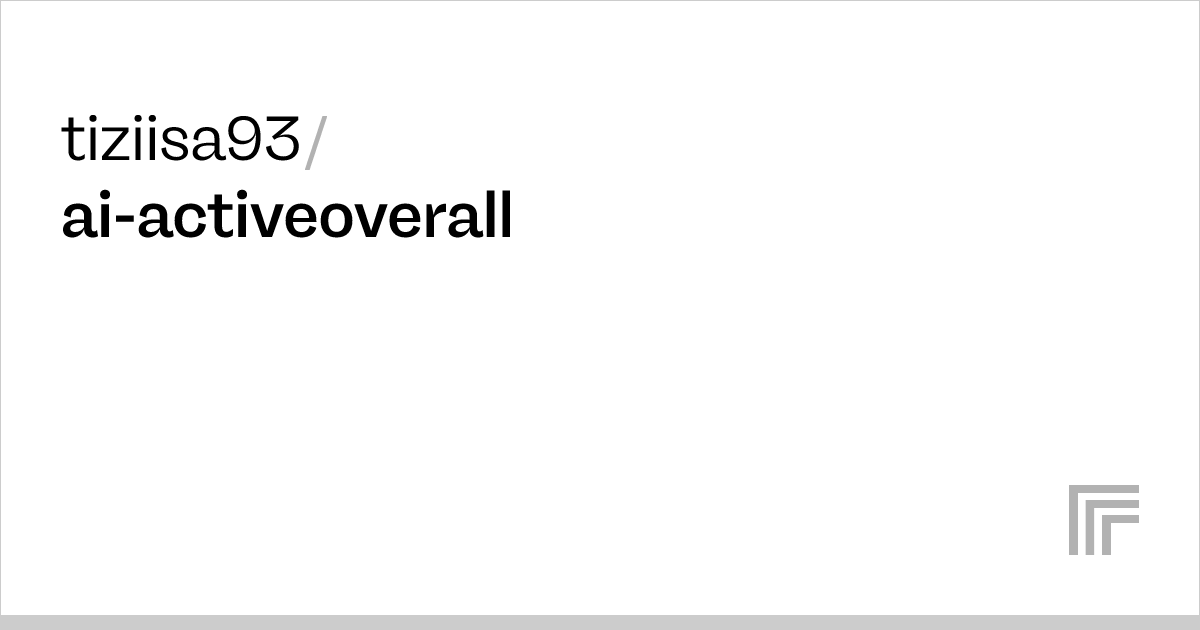 tiziisa93/ai-activeoverall | API reference tiziisa93/ai-activeoverall | API reference