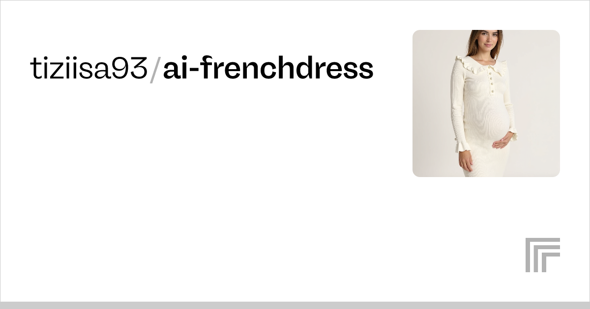 tiziisa93/ai-frenchdress | Run with an API on Replicate
