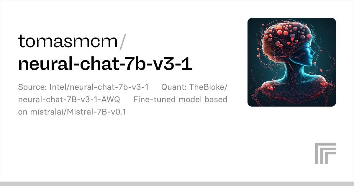 tomasmcm/neural-chat-7b-v3-1 | Readme and Docs
