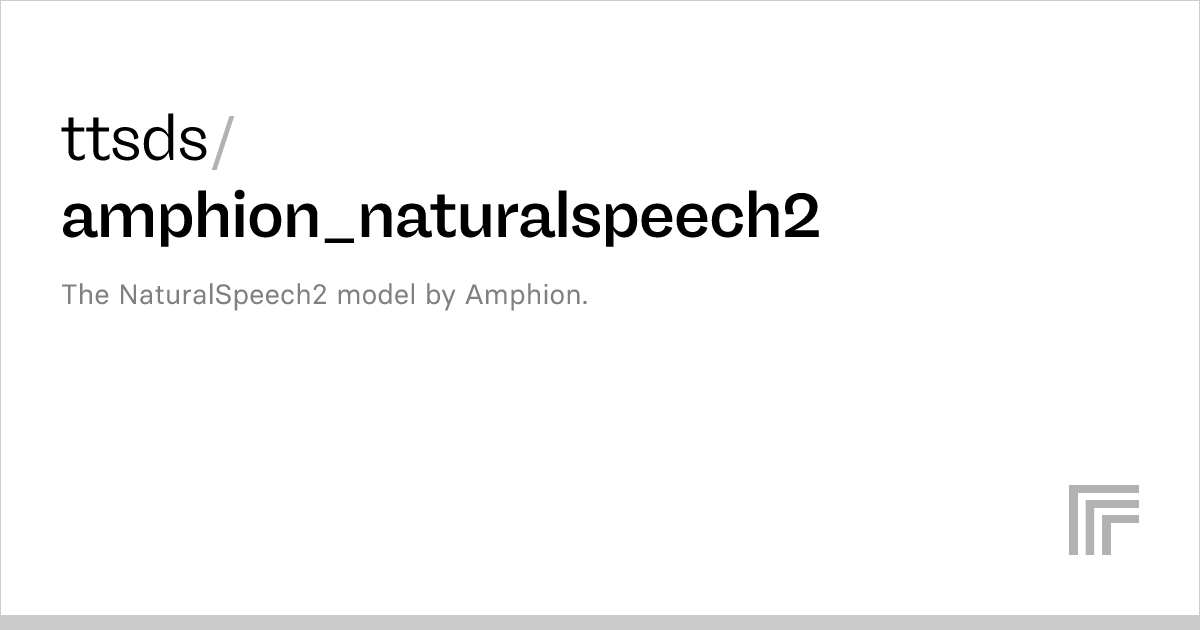 ttsds/amphion_naturalspeech2 | Run with an API on Replicate
