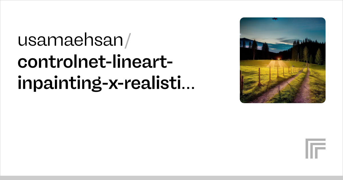 usamaehsan/controlnet-lineart-inpainting-x-realistic-vision-v5 | Run with an API on Replicate
