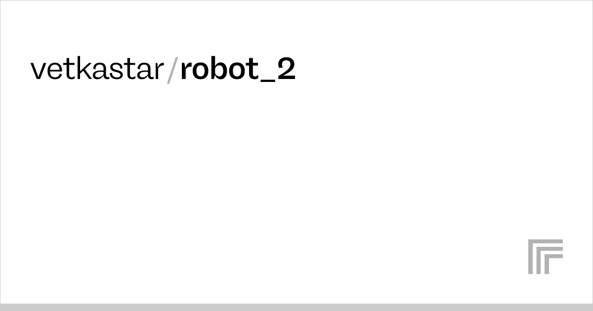Examples – vetkastar/robot_2 – Replicate