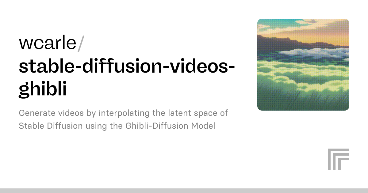 Examples – wcarle/stable-diffusion-videos-ghibli – Replicate