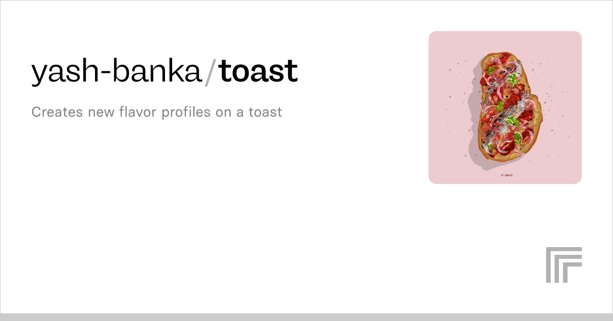 yash-banka/toast – Run with an API on Replicate