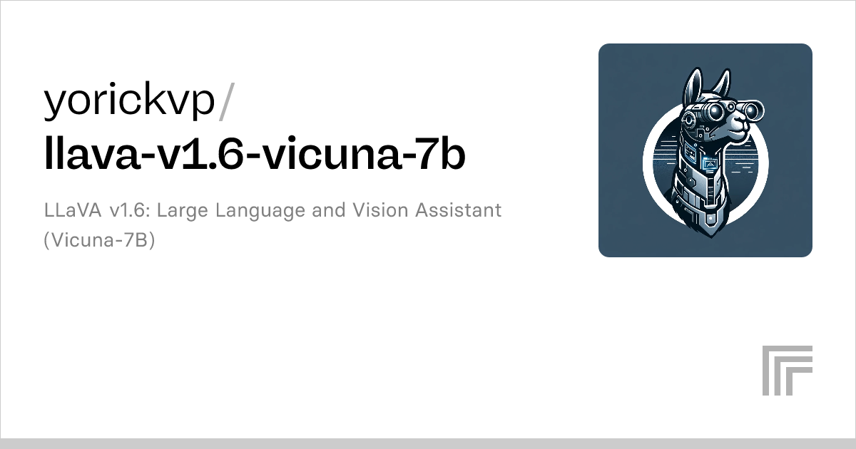yorickvp/llava-v1.6-vicuna-7b – Run with an API on Replicate yorickvp/llava-v1.6-vicuna-7b – Run with an API on Replicate
