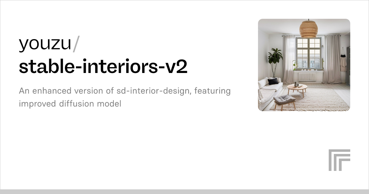 youzu/stable-interiors-v2 | Run with an API on Replicate