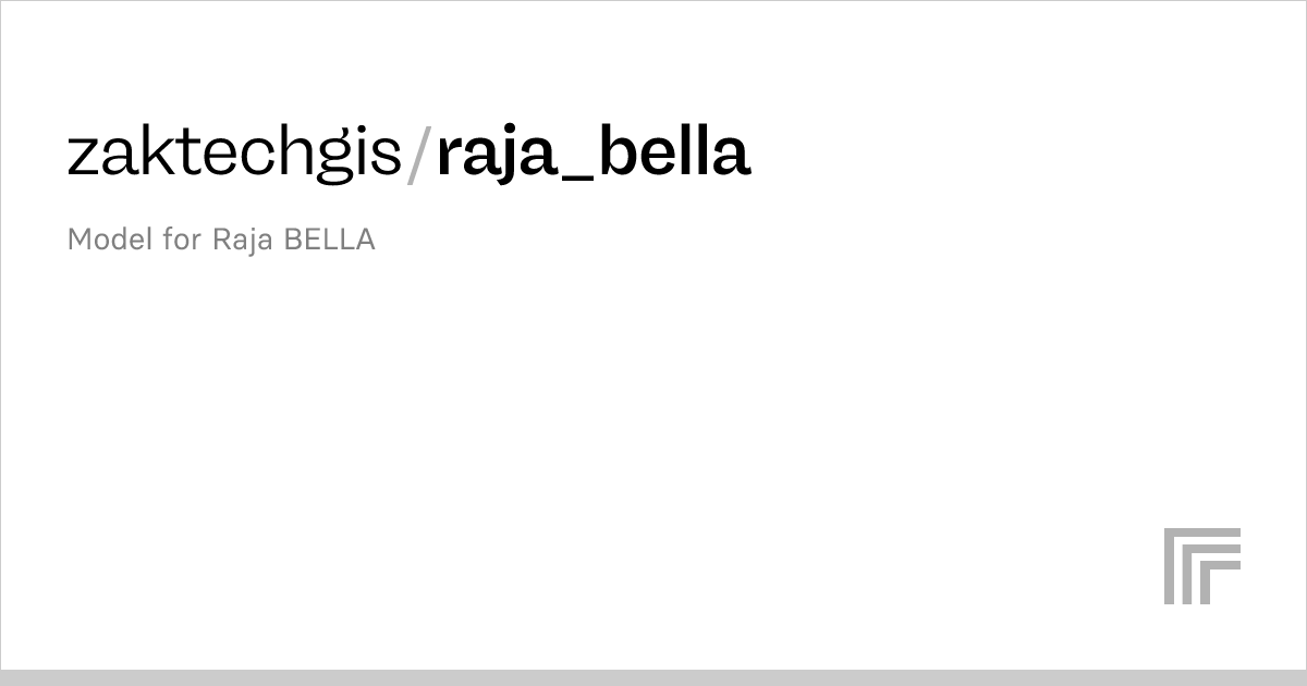 zaktechgis/raja_bella | Run with an API on Replicate