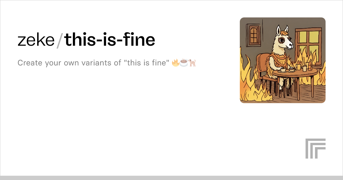 Examples – zeke/this-is-fine | Replicate
