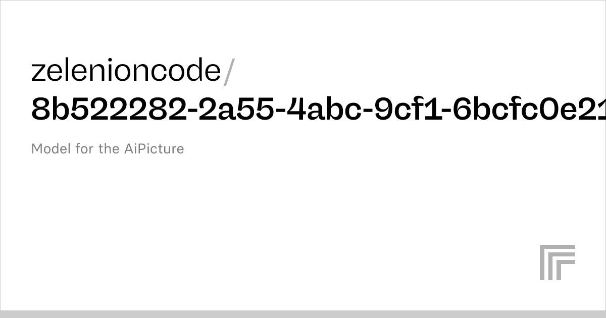 zelenioncode/8b522282-2a55-4abc-9cf1-6bcfc0e21753 – Run with an API on Replicate
