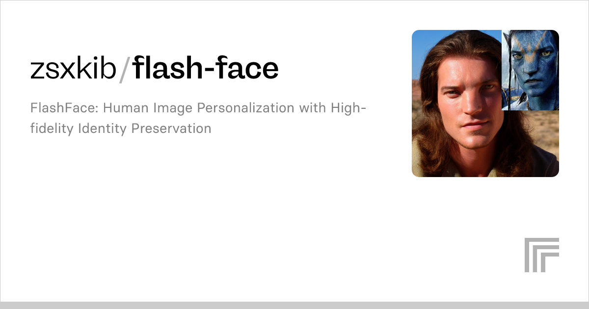 zsxkib/flash-face | Run with an API on Replicate zsxkib/flash-face | Run with an API on Replicate