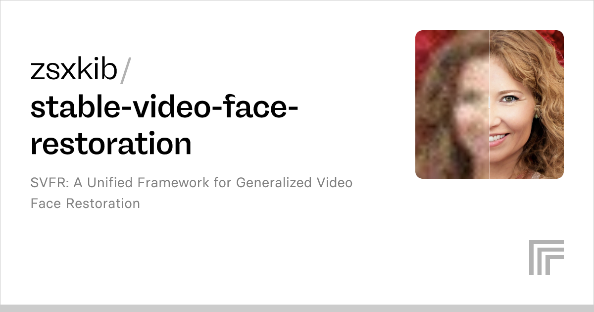 zsxkib/stable-video-face-restoration | Run with an API on Replicate