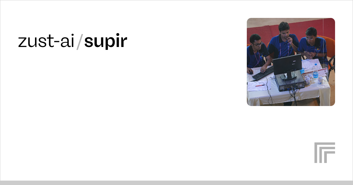 zust-ai/supir | Run with an API on Replicate